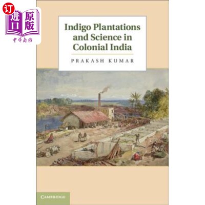 海外直订Indigo Plantations and Science in Colonial India 殖民地印度的靛蓝种植园和科学