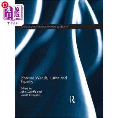 海外直订Inherited Wealth, Justice and Equality 继承的财富、正义和平等