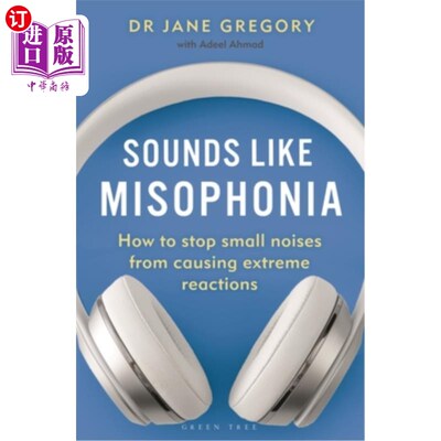 海外直订医药图书Sounds Like Misophonia: How to Stop Small Noises from Causing Extreme Reactions 听起来像恐音症:如何