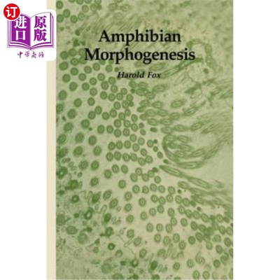 海外直订Amphibian Morphogenesis 两栖动物形态发生