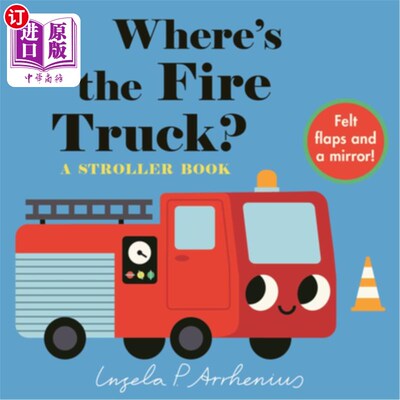 海外直订Where's the Fire Truck?: A Stroller Book: (An Interactive, Sensory Lift-The-Flap 消防车在哪里？婴儿车书：一