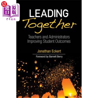 海外直订Leading Together: Teachers and Administrators Improving Student Outcomes 共同领导:教师和管理人员提高学生成