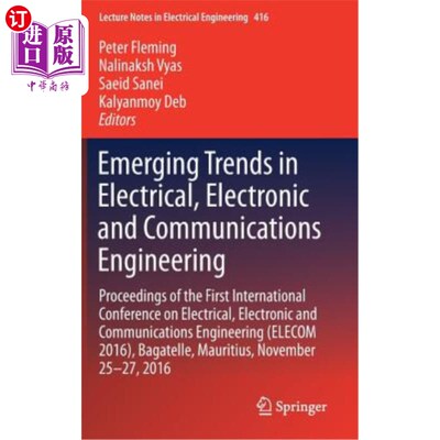 海外直订Emerging Trends in Electrical, Electronic and Communications Engineering: Procee 电气、电子和通信工程的新兴