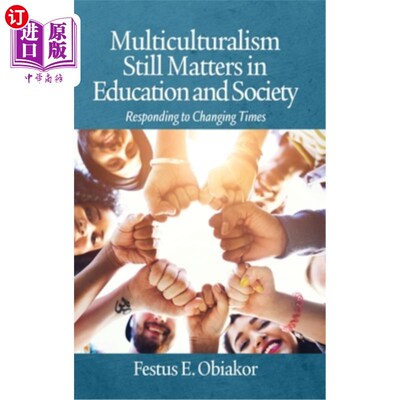 海外直订Multiculturalism Still Matters in Education and Society: Responding to Changing  多元文化主义在教育和社会中
