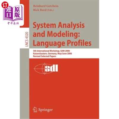 海外直订System Analysis and Modeling: Language Profiles: 5th International Workshop, Sam 系统分析和建模：语言简介：
