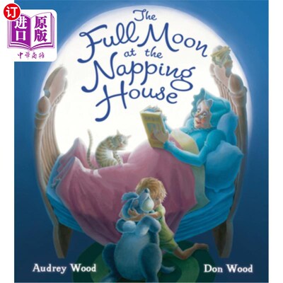 海外直订The Full Moon at the Napping House 午睡屋的满月