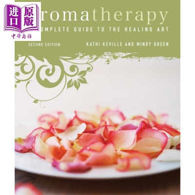 预售 芳香疗法 Aromatherapy A Complete Guide to the Healing Art An Essential Oils Book 英文原版 Kathi Keville【中商原版】