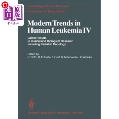 海外直订医药图书Modern Trends in Human Leukemia IV: Latest Results in Clinical and Biological Re 人类白血病的现代趋