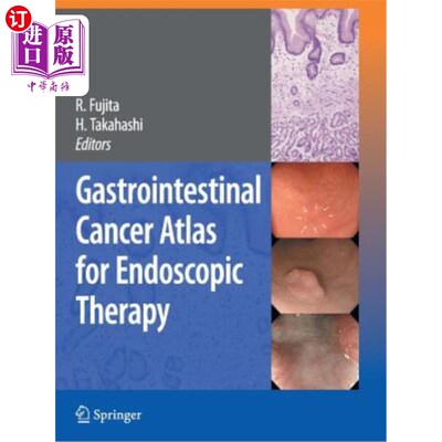 海外直订医药图书Gastrointestinal Cancer Atlas for Endoscopic Therapy 内镜治疗胃肠道肿瘤图谱