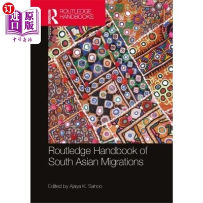 海外直订Routledge Handbook of South Asian Migrations 劳特利奇南亚移民手册