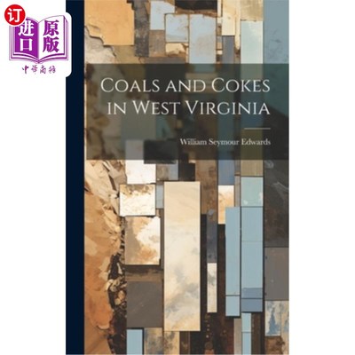 海外直订Coals and Cokes in West Virginia 西弗吉尼亚州的煤和可乐