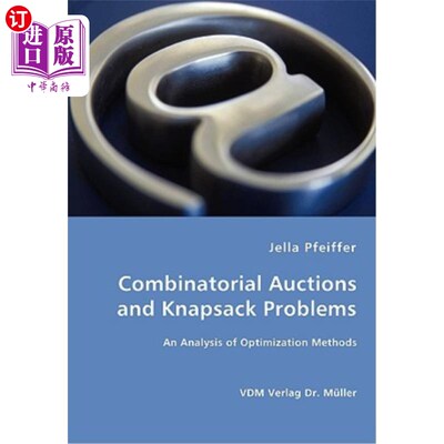 海外直订Combinatorial Auctions and Knapsack Problems - An Analysis of Optimization Metho 组合拍卖与背包问题——优化