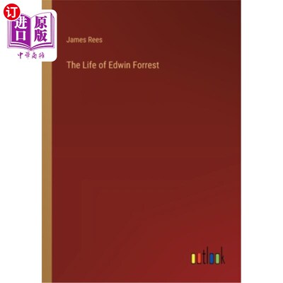 海外直订The Life of Edwin Forrest 埃德温·福雷斯特的一生