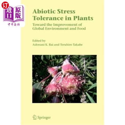 海外直订Abiotic Stress Tolerance in Plants: Toward the Improvement of Global Environment 植物的非生物抗逆性:走向全球环