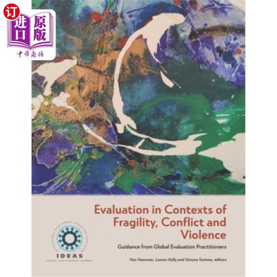 海外直订Evaluation in Contexts of Fragility, Conflict and Violence: Guidance from Global 脆弱性、冲突和暴力背景下的