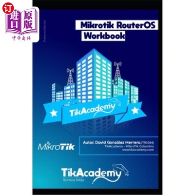 海外直订The Mikrotik RouterOS WorkBook: Learn RouterOS From Scratch Mikrotik RouterOS工作手册:从头开始学习RouterOS