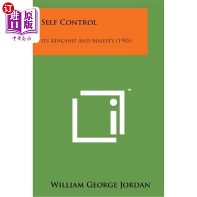 海外直订Self Control: Its Kingship and Majesty (1905) 自控：它的王权和威严（1905年）