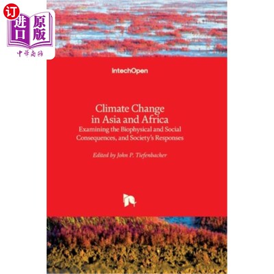 海外直订Climate Change in Asia and Africa: Examining the Biophysical and Social Conseque 亚洲和非洲的气候变化:检验