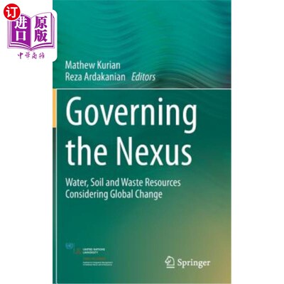 海外直订Governing the Nexus: Water, Soil and Waste Resources Considering Global Change 治理Nexus:考虑全球变化的水、
