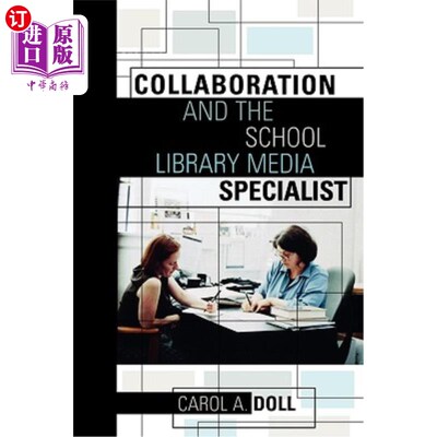 海外直订Collaboration and the School Library Media Specialist 学校图书馆媒体专家