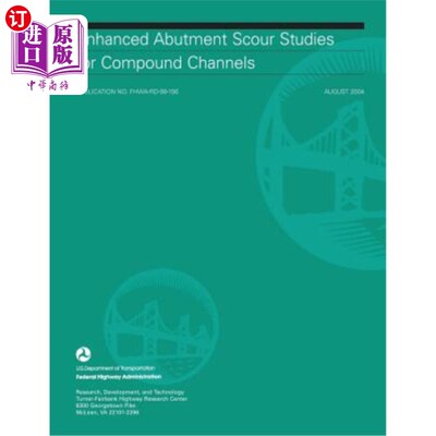 海外直订Enhanced Abutment Scour Studies for Compound Channels 复合河道桥台强化冲刷研究