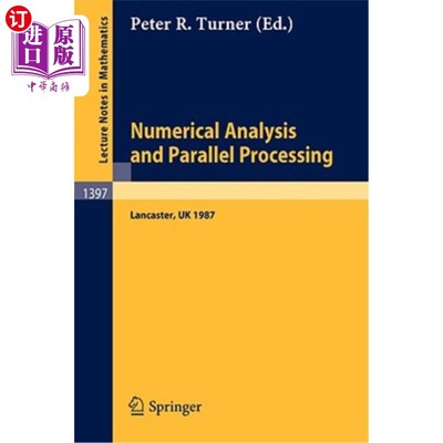 海外直订Numerical Analysis and Parallel Processing: Lectures Given at the Lancaster Nume 数值分析与并行处理:1987年