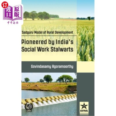 海外直订Sadguru Model of Rural Development: Pioneered by India's Social Work Stalwarts 农村发展的萨古鲁模式：由印度