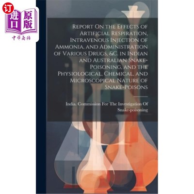 海外直订医药图书Report On the Effects of Artificial Respiration, Intravenous Injection of Ammoni 人工呼吸、静脉注氨