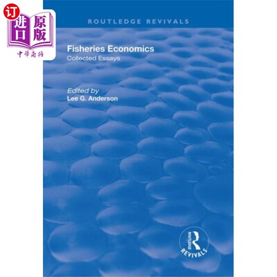 海外直订Fisheries Economics, Volume I 渔业经济学，第一卷