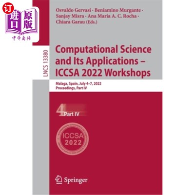 海外直订Computational Science and Its Applications - Iccsa 2022 Workshops: Malaga, Spain 计算科学及其应用-
