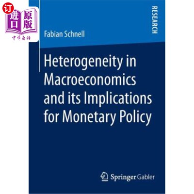 海外直订Heterogeneity in Macroeconomics and Its Implications for Monetary Policy 宏观经济学的异质性及其对货币政策的