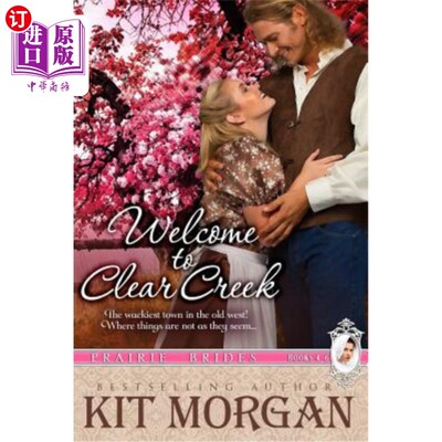 海外直订Welcome to Clear Creek (Prairie Brides Books, 4-6) 欢迎来到Clear Creek (Prairie Brides Books, 4-6)