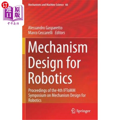 海外直订Mechanism Design for Robotics: Proceedings of the 4th Iftomm Symposium on Mechan 机器人机构设计:第四