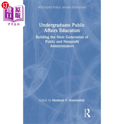 海外直订Undergraduate Public Affairs Education 本科公共事务教育