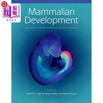 海外直订Mammalian Development: Networks, Switches, and Morphogenetic Processes 哺乳动物发育:、开关和形态发生过