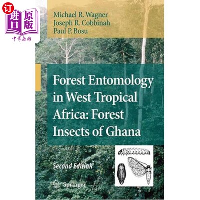 海外直订Forest Entomology in West Tropical Africa: Forest Insects of Ghana 西非热带森林昆虫学：加纳森林昆虫