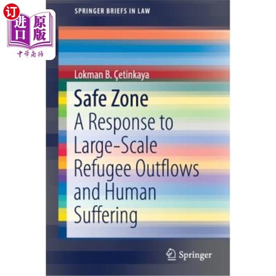 海外直订Safe Zone: A Response to Large-Scale Refugee Outflows and Human Suffering 安全区:对大规模难民外流和人类苦难