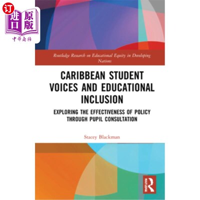 海外直订Caribbean Student Voices and Educational Inclusion: Exploring the Effectiveness  加勒比学生的声音与教育包容