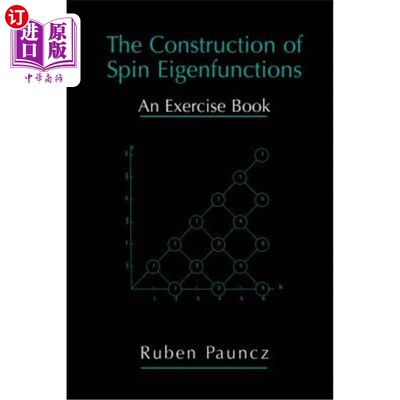 海外直订The Construction of Spin Eigenfunctions: An Exercise Book 自旋本征函数的构造：练习本