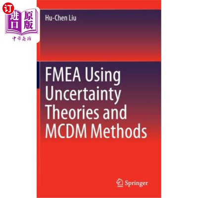 海外直订Fmea Using Uncertainty Theories and MCDM Methods 应用不确定性理论和MCDM方法的Fmea