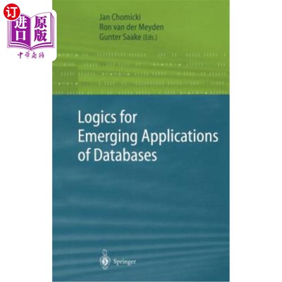 海外直订Logics for Emerging Applications of Databases 数据库新兴应用逻辑