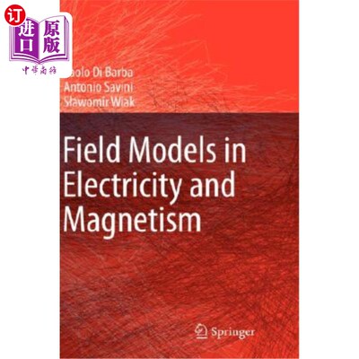 海外直订Field Models in Electricity and Magnetism 电磁学中的场模型