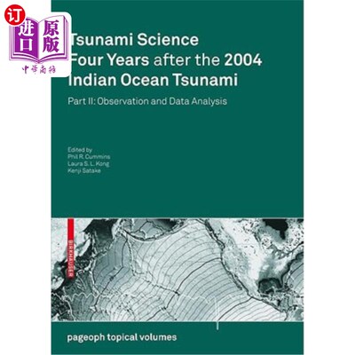 海外直订Tsunami Science Four Years After the 2004 Indian Ocean Tsunami: Part II: Observa 2004年印度洋海啸四年后的海