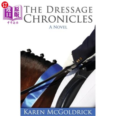 海外直订The Dressage Chronicles 盛装舞步的记录