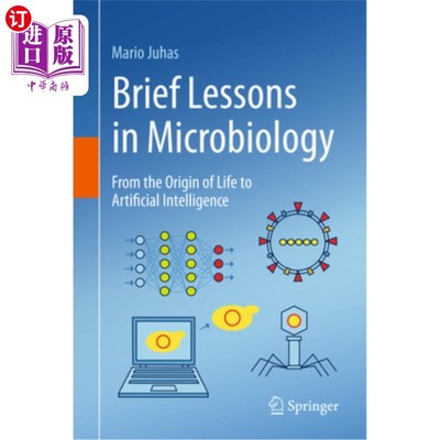 海外直订Brief Lessons in Microbiology: From the Origin of Life to Artificial Intelligenc 微生物学简论:从生命起源到