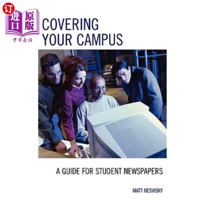 海外直订Covering Your Campus: A Guide for Student Newspapers 校园报道：学生报纸指南