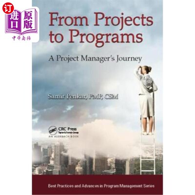 海外直订From Projects to Programs: A Project Manager's Journey 从项目到项目：项目经理的旅程