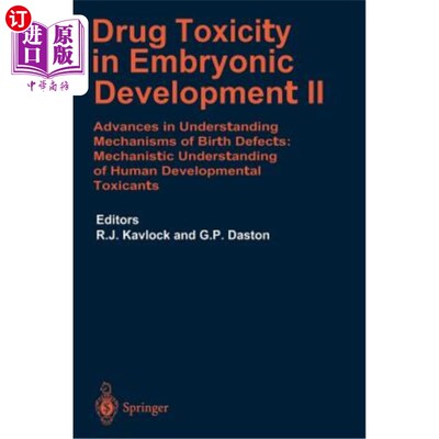 海外直订医药图书Drug Toxicity in Embryonic Development II: Advances in Understanding Mechanisms  胚胎发育中的药物毒