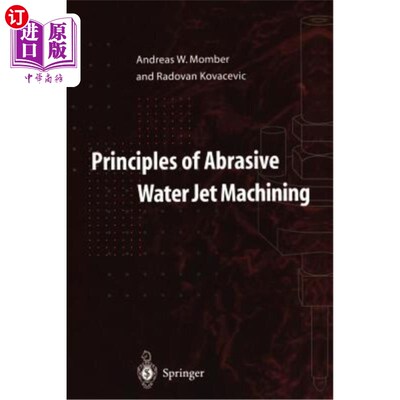 海外直订Principles of Abrasive Water Jet Machining 磨料水射流加工原理