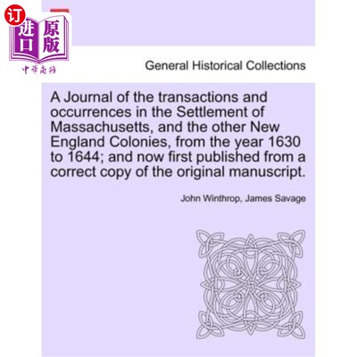 海外直订A Journal of the transactions and occurrences in the Settlement of Massachusetts 记录1630年至16